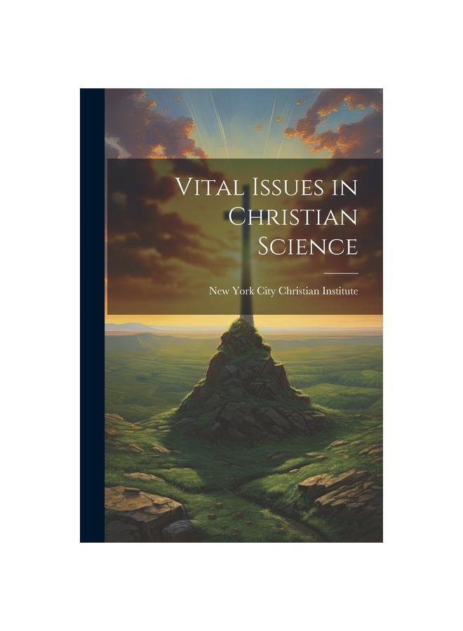 Vital Issues in Christian Science – купить по низким ценам в интернет ...