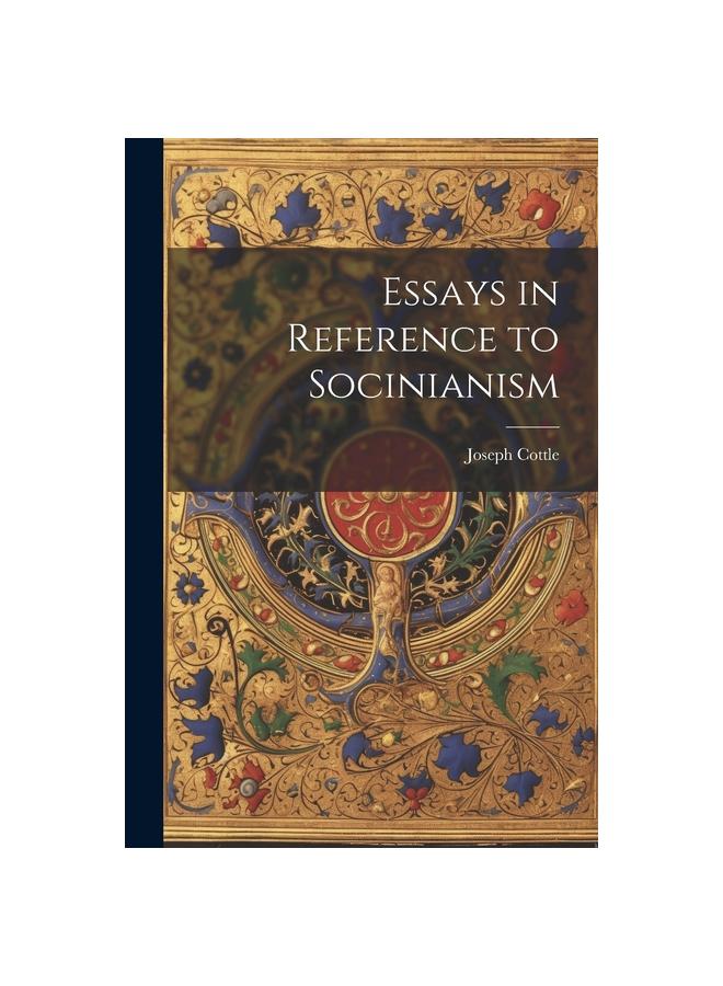 Essays in Reference to Socinianism купить недорого — выгодные цены ...