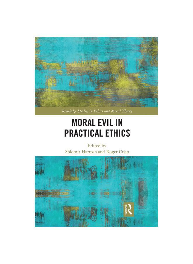 Moral Evil in Practical Ethics купить недорого — выгодные цены ...