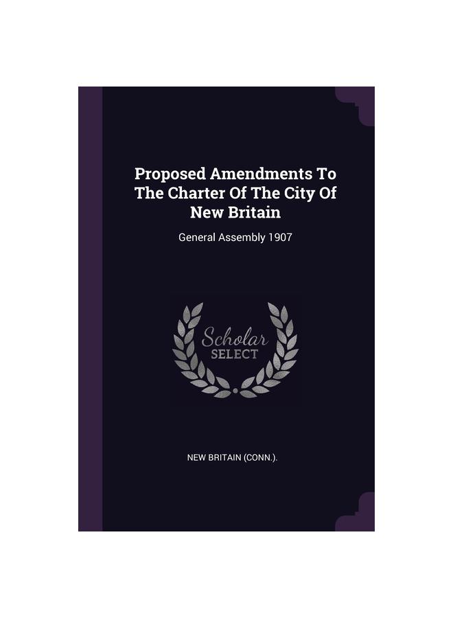 Proposed Amendments To The Charter Of The City Of New Britain: General ...
