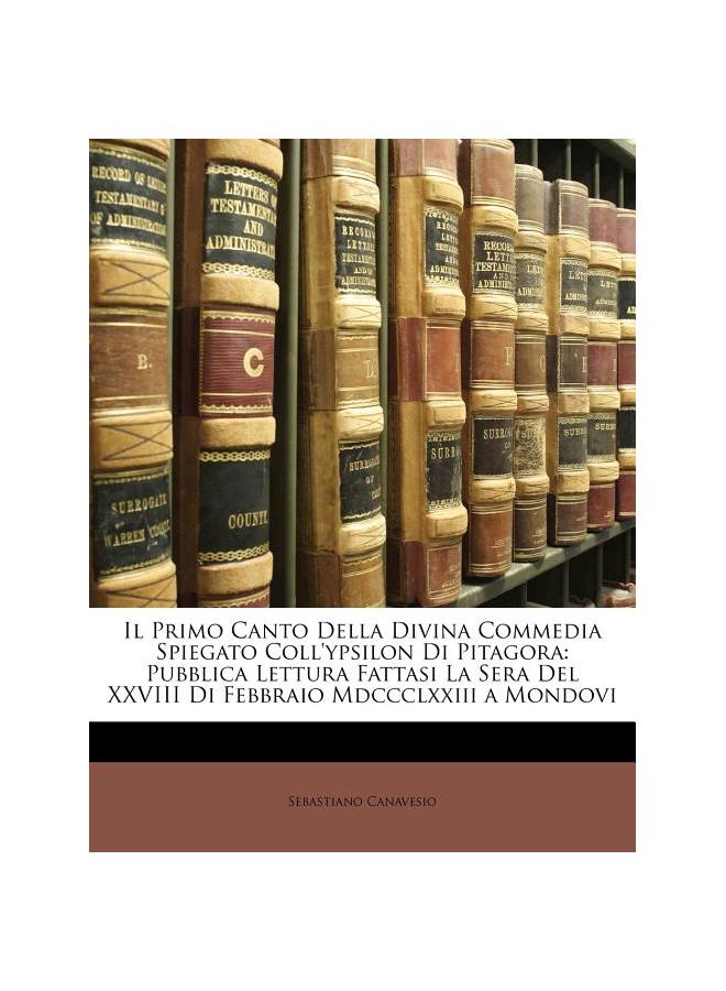 Il Primo Canto Della Divina Commedia Spiegato Coll'ypsilon Di Pitagora ...