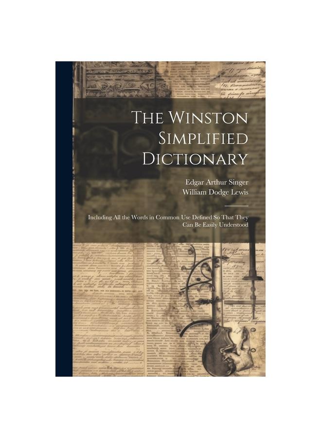 The Winston Simplified Dictionary : Including All the Words in Common ...