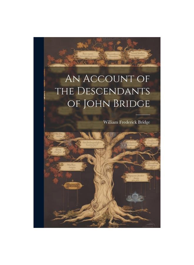An Account of the Descendants of John Bridge купить недорого — выгодные ...