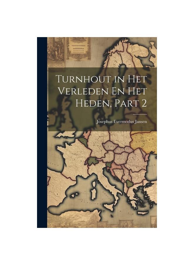 Turnhout in Het Verleden En Het Heden, Part 2 купить недорого ...