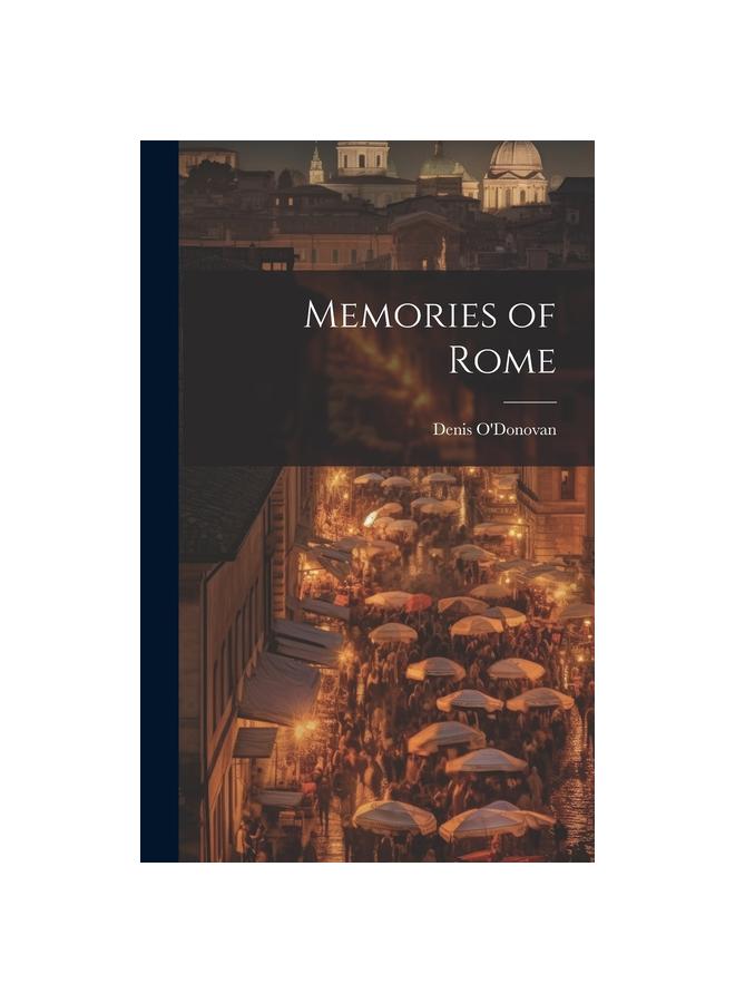 Memories of Rome – купить по низким ценам в интернет-магазине Джум