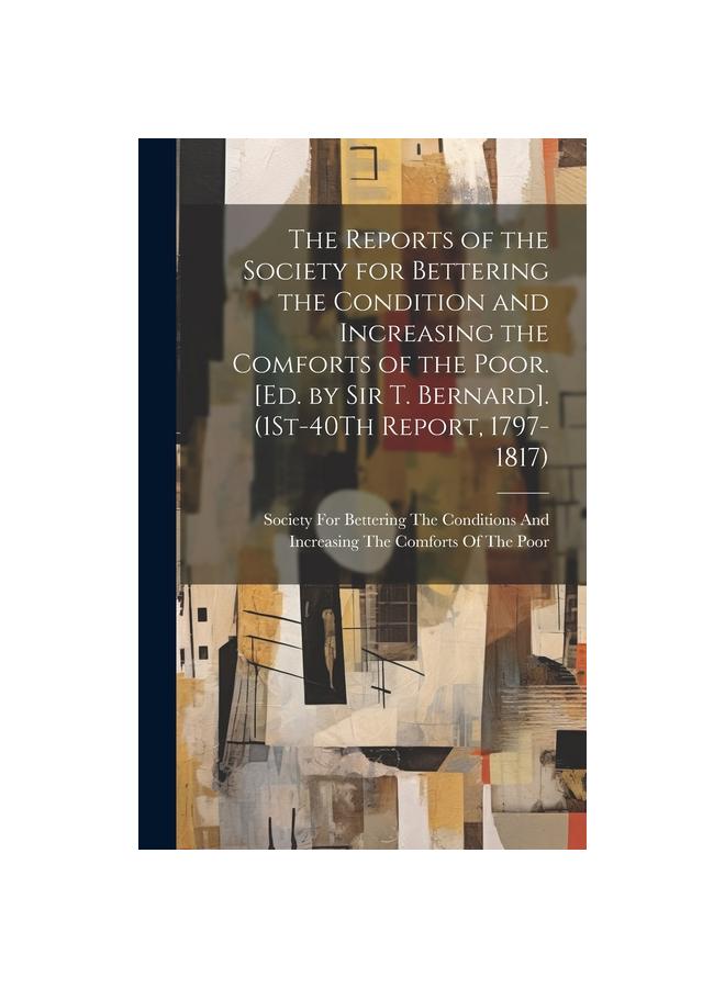 Книга The Reports of the Society for Bettering the Condition and ...