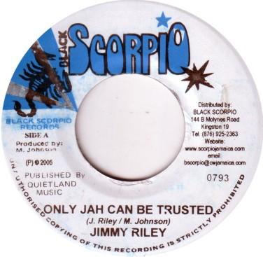 7inch Record JIMMY RILEY - Only Jah Can Be Trusted 0793 Black Scorpio ...