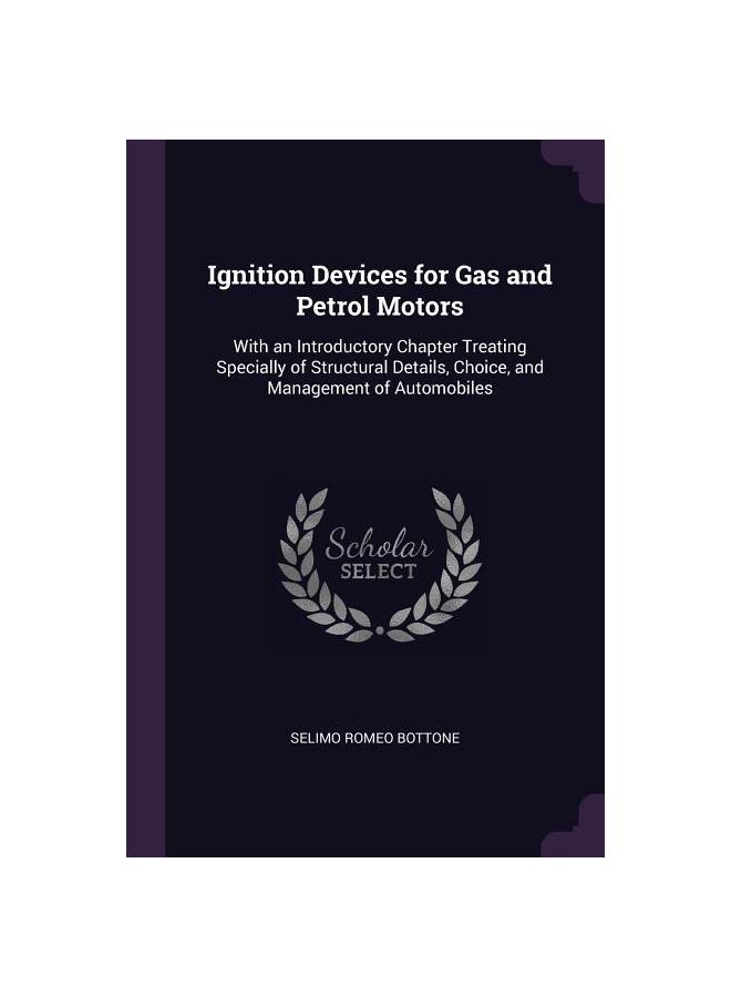 Ignition Devices for Gas and Petrol Motors: With an Introductory ...