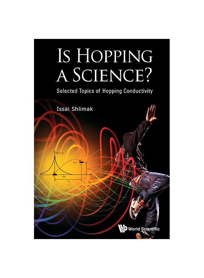 Is Hopping a Science? : Selected Topics of Hopping Conductivity купить ...