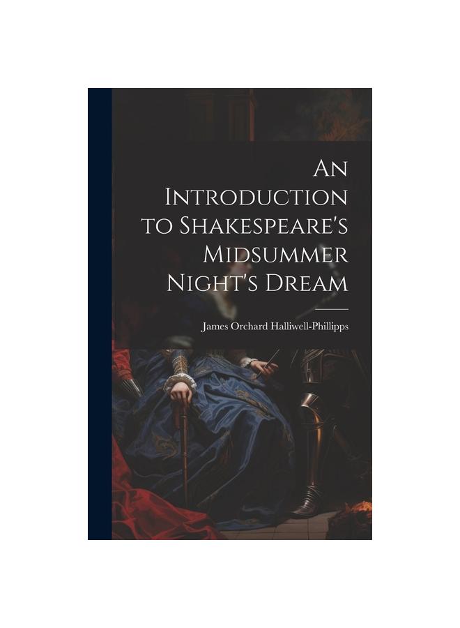 An Introduction to Shakespeare's Midsummer Night's Dream – купить по ...