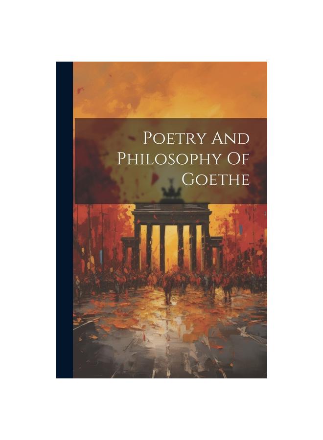 Poetry And Philosophy Of Goethe – купить по низким ценам в интернет ...