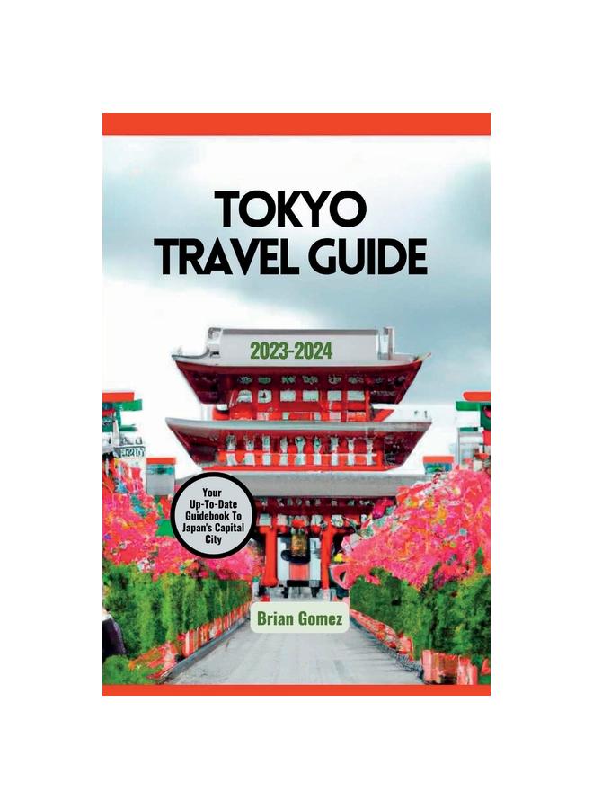 Книга Tokyo Travel Guide : Ultimate Up-To-Date Guidebook To Japan's ...